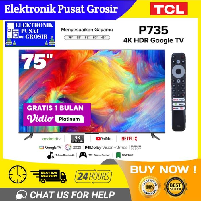 Jual TCL 75P735 75 INCH GOOGLE TV UHD 4K DOLBY AUDIO HDR10+ P735 NEW ...