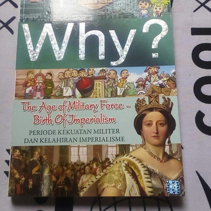Jual Komik Sejarah Dunia-Why ?-Periode Kekuatan Militer dan Kelahiran Imper - Kota Yogyakarta ...