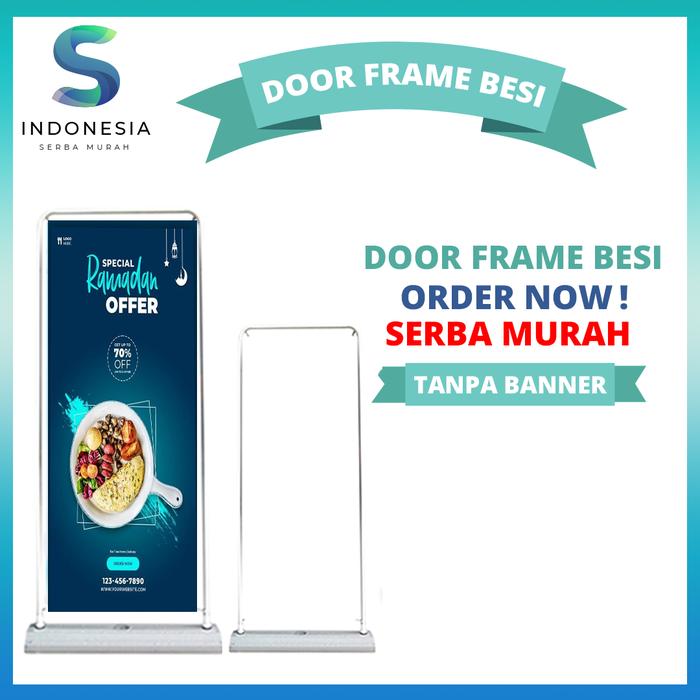 Promo Standing Door Frame Banner Besi dan Water Tank 60x160 Cm Plastik ...