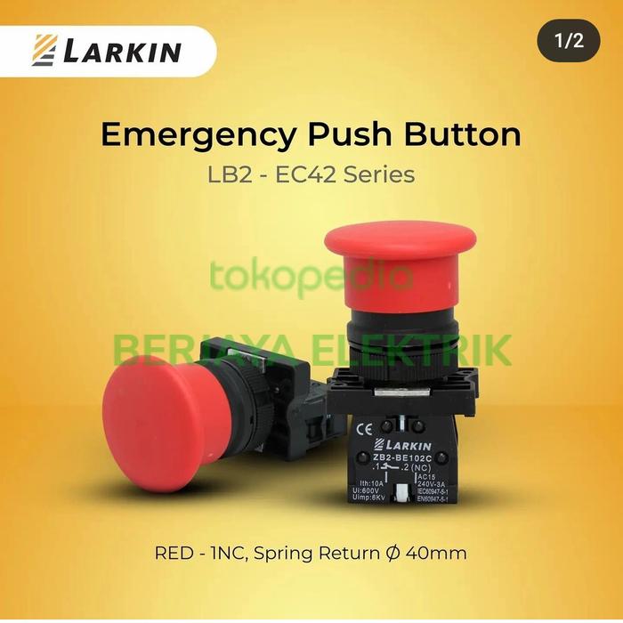 Jual Larkin Emergency Push Button 1NC Spring Return LB2-EC42 - Jakarta ...