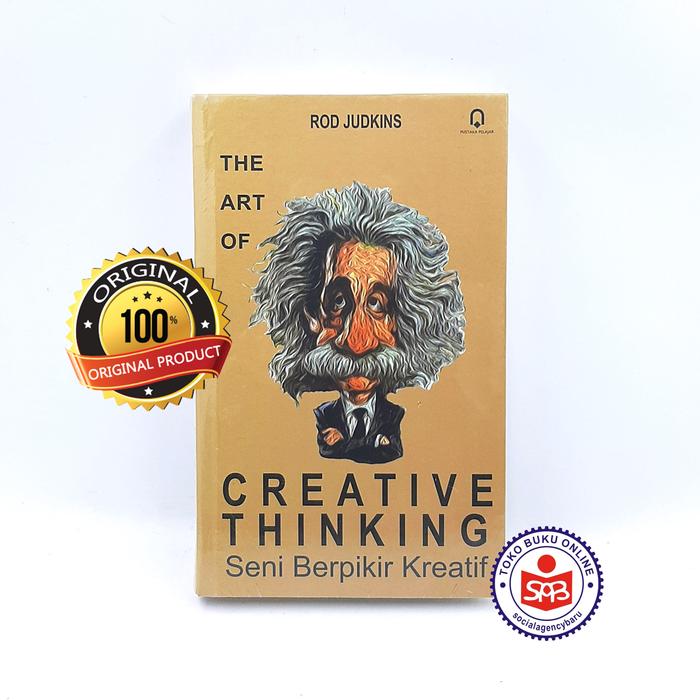 Jual The Art Of Creative Thinking Seni Berfikir Kreatif - Rod Judkins ...