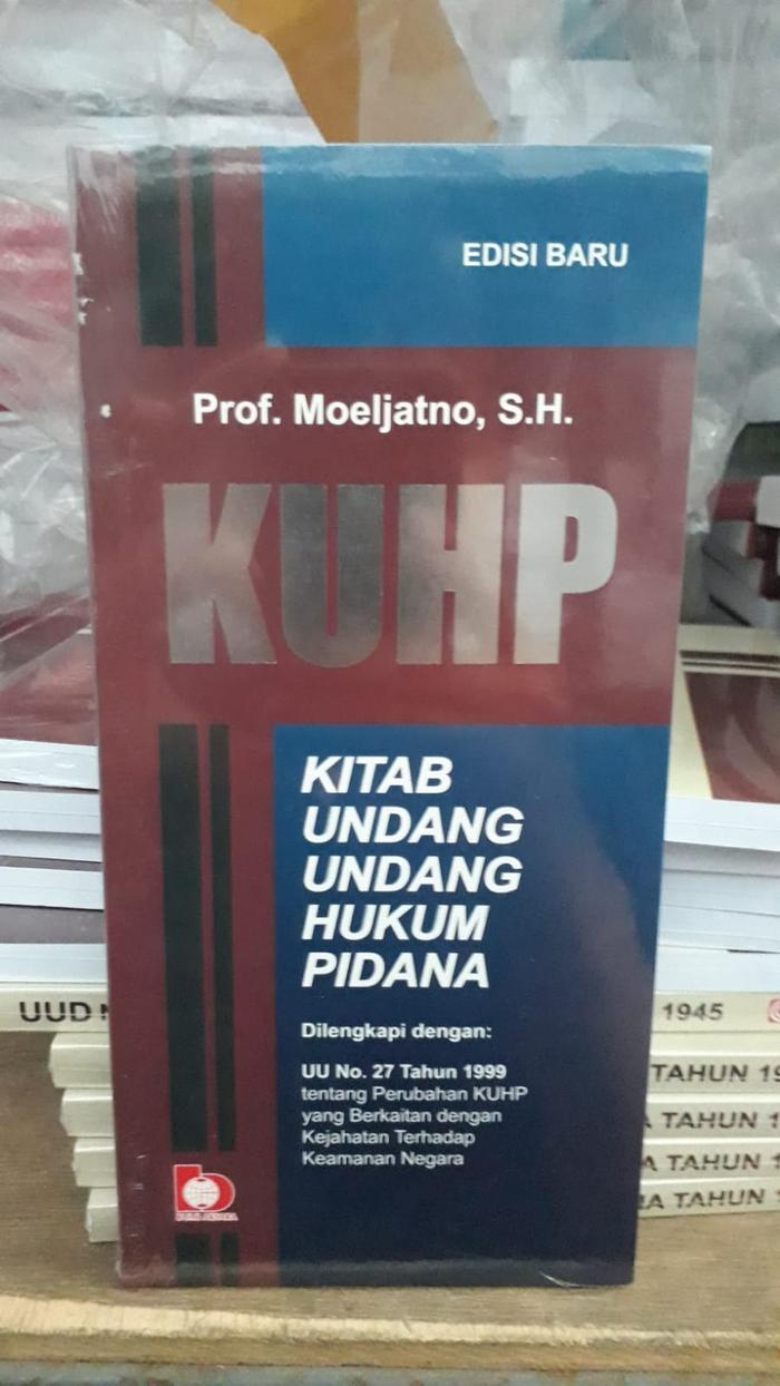 Jual BUKU ORI KUHP KITAB UNDANG UNDANG HUKUM PIDANA -MOELJATNO -BUMI AKSARA - Kota Yogyakarta ...
