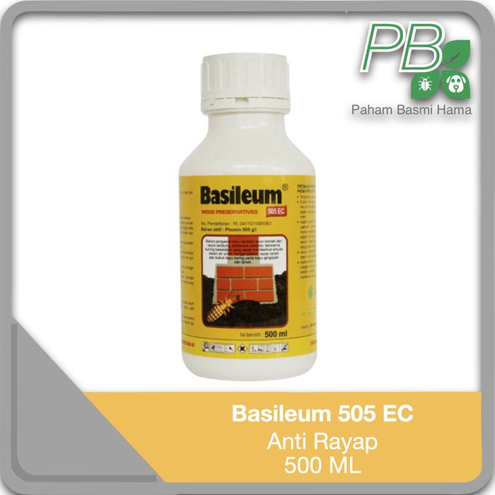Promo Basileum 505EC - Anti Rayap Pengawet Kayu - Basmi Rayap - 500 ML ...