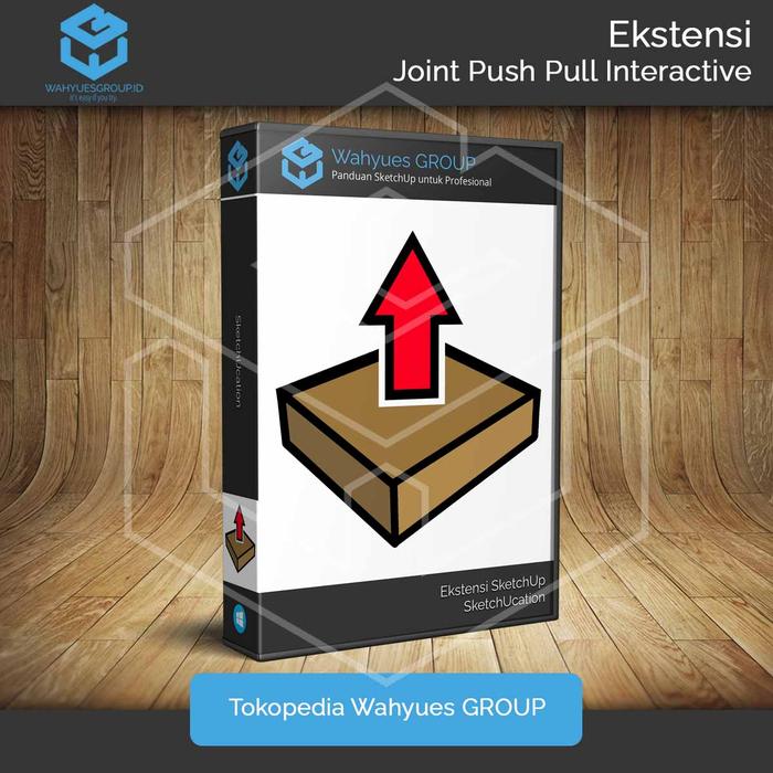 Jual Joint Push Pull SketchUp atau JointPushPull Lisensi Permanen Original - Kab. Blitar ...