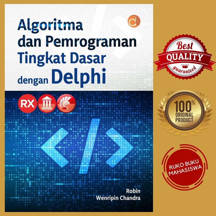 Jual Buku Algoritma dan Pemrograman Tingkat Dasar dengan Delphi - Robin W.C - Kab. Sleman - Ruko ...
