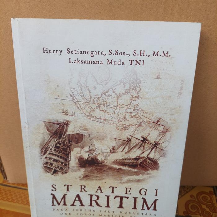 Jual STRATEGI MARITIM ,PADA PERANG LAUT NUSANTARA DAN POROS MARITIM ...