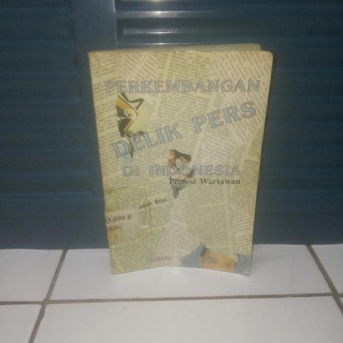 Jual PERKEMBANGAN DELIK PERS DI INDONESIA - Kab. Bogor - sumber rezeki ...