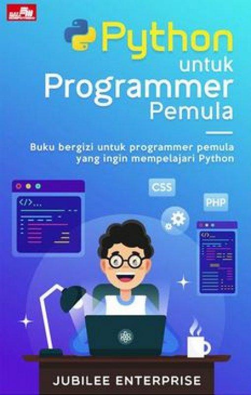 Jual Buku Python untuk Programmer Pemula oleh Jubilee Enterprise ...