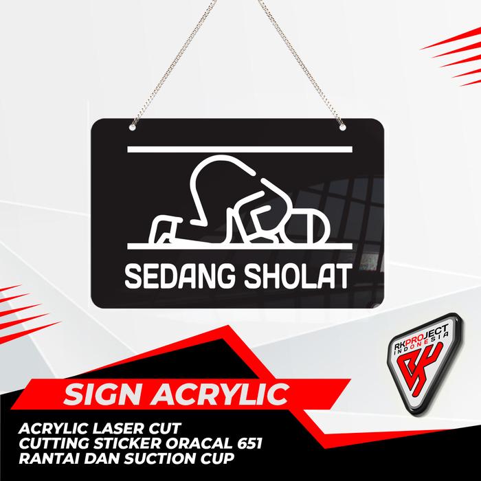 Jual SIGN BOARD AKRILIK ACRYLIC OPEN - SEDANG SHOLAT - Kab. Bandung ...