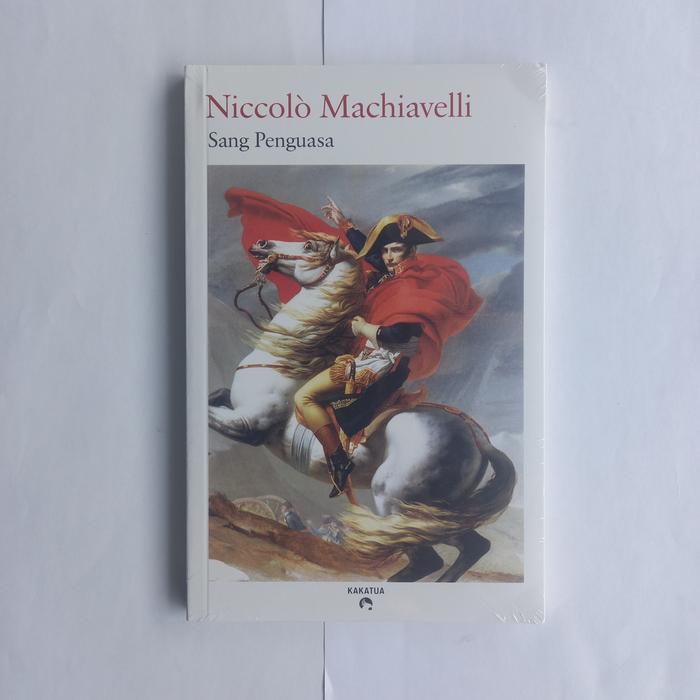 Jual Novel- Niccolo Machiavelli - Sang Penguasa.KAKATUA - Kota Surabaya ...