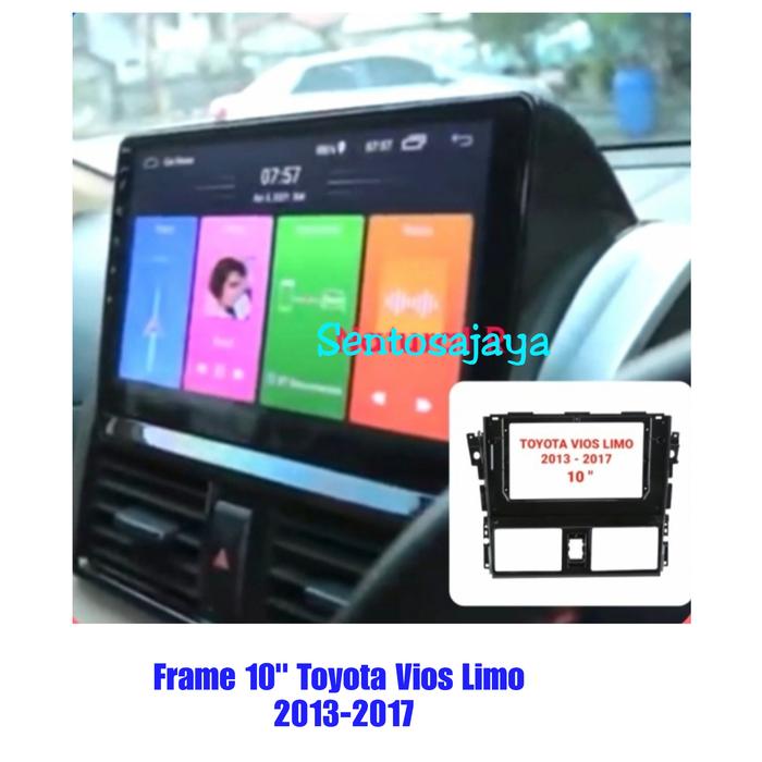Jual Frame Head Unit Android 10 Inch Toyota Limo Vios 2013-2017 ...