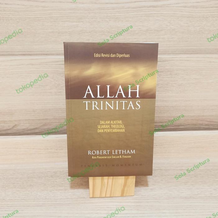 Jual Allah Trinitas: Dalam Alkitab, Sejarah, Theologi, dan Penyembahan ...