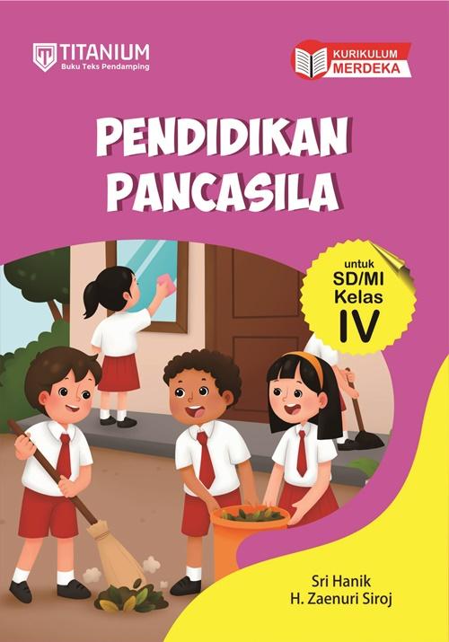 Jual Buku Titanium - Teks Pendamping SD/MI Kelas 4 Kurikulum Merdeka - Pancasila - Kab. Sleman ...