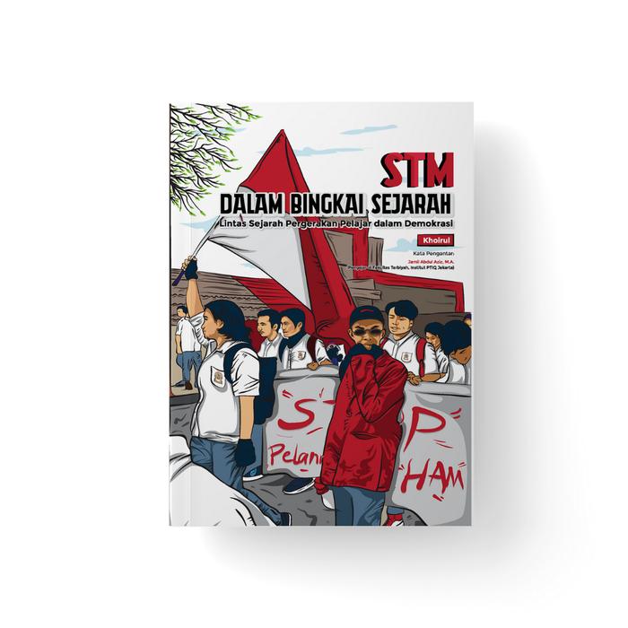 Promo STM DALAM BINGKAI SEJARAH (Lintas Sejarah Pergerakan Pelajar ...