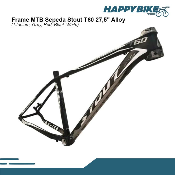 Promo STOUT Frame MTB Sepeda T60 27,5" Alloy Stainless Rangka Sepeda ...