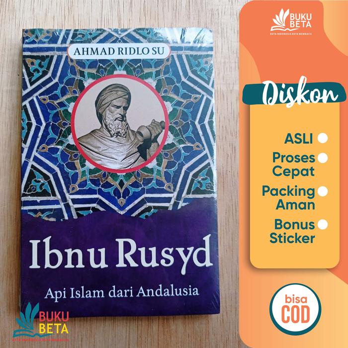 Jual Ibnu Rusyd Api Islam dari Andalusia - Ahmad Ridlo Su - Kab. Sleman ...