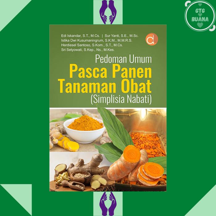 Jual Buku Pedoman Umum Pasca Panen Tanaman Obat (Simplisia Nabati ...