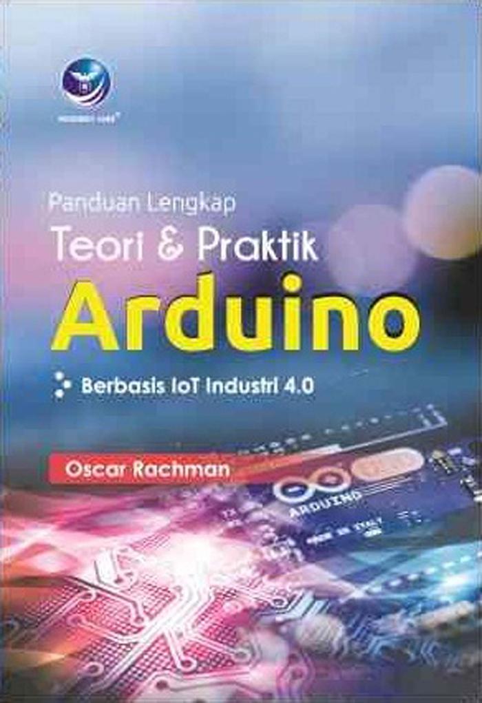Jual Buku Panduan Lengkap Teori dan Praktik Arduino Berbasis IoT ...
