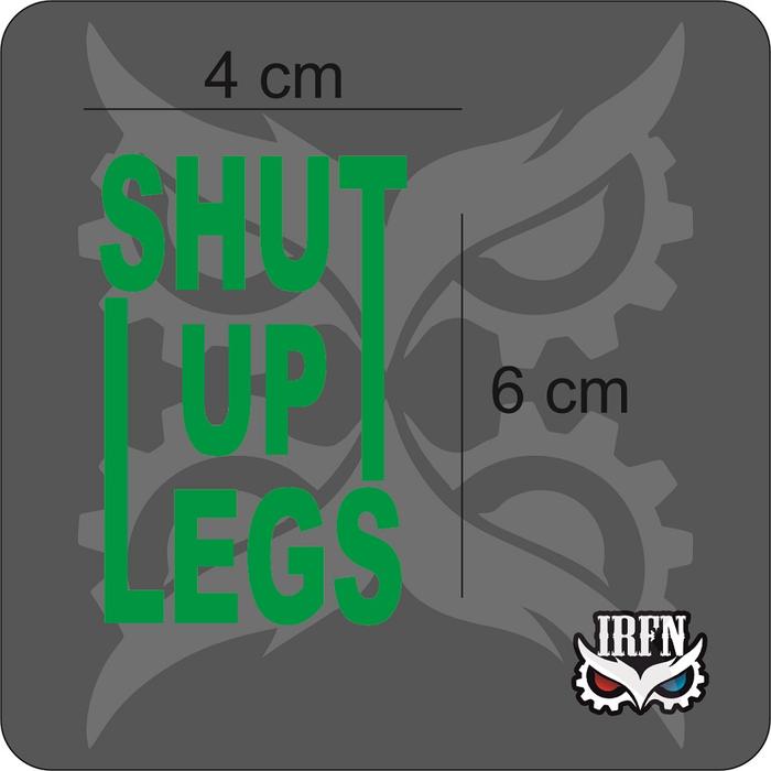 Jual Stiker decal Shut Up Legs - Hijau, lebar 3 - Kota Malang - Irfan ...