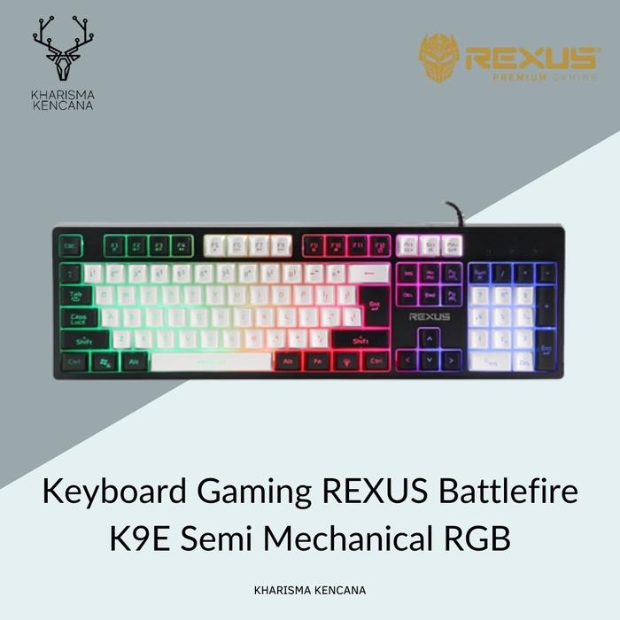 Jual Keyboard Gaming REXUS Battlefire K9E Semi Mechanical RGB - Kota ...
