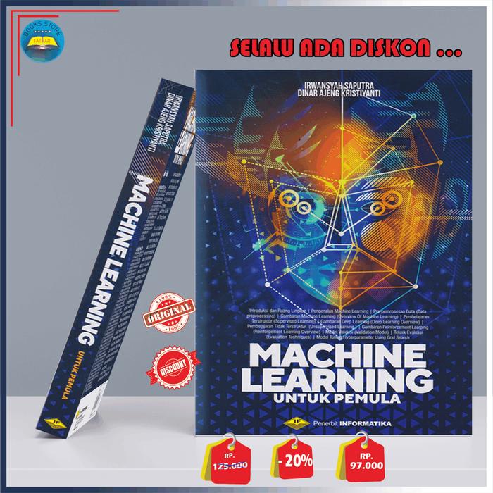 Jual Buku Machine Learning untuk Pemula disertai Coding dengan ...