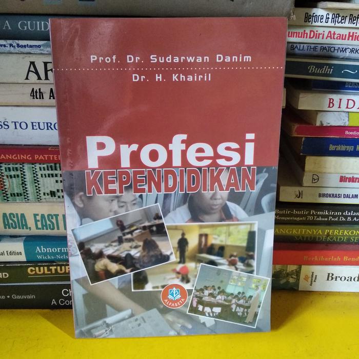 Jual PROFESI PENDIDIKAN- PROF DR SUDARWAN DANIM-DR H KHAIRIL - Kota Bandung - Buku Nesia | Tokopedia