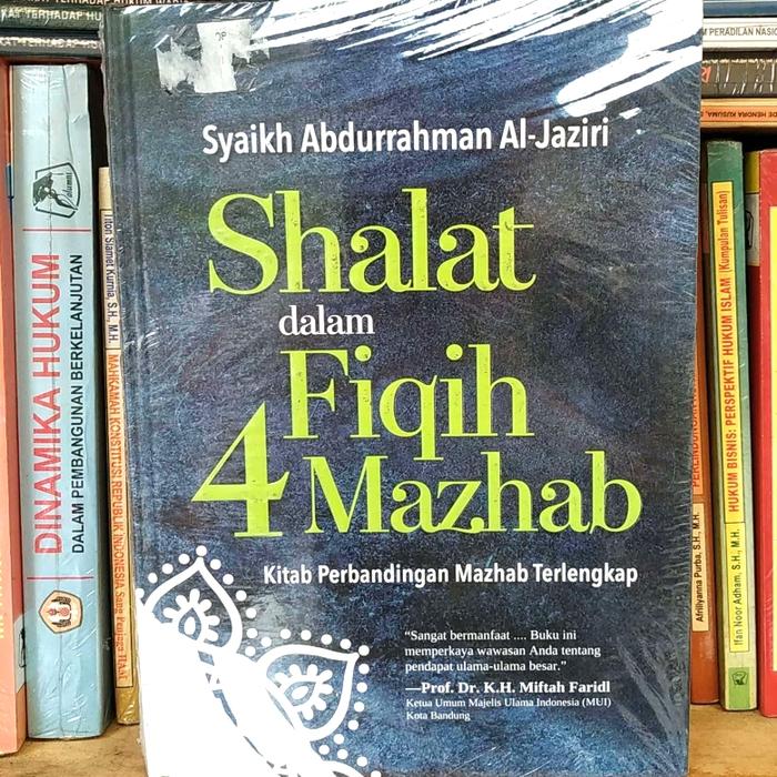 Jual Buku SHALAT DALAM FIQIH 4 MAZHAB Kitab Perbandingan Mazhab Terlengkap - Kota Bandung ...