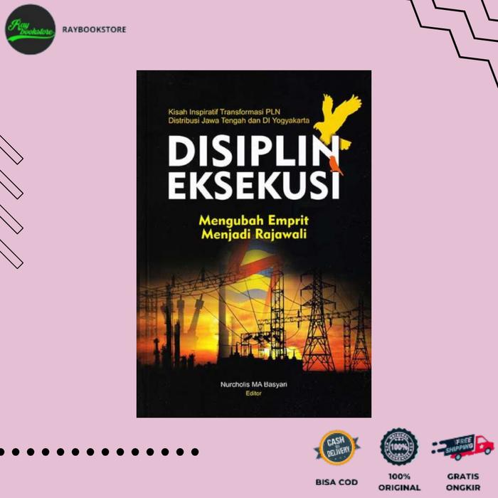 Jual Buku - Disiplin Eksekusi Mengubah Emprit Menjadi Rajawali ... Jual Buku - Disiplin Eksekusi Mengubah Emprit Menjadi Rajawali ...