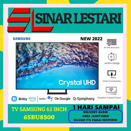 Promo SAMSUNG 65bu8500 SMART TV 65 INCH CRYSTAL UHD 4K SLIM DESIGN /65au9000 Cicil 0% 3x ...