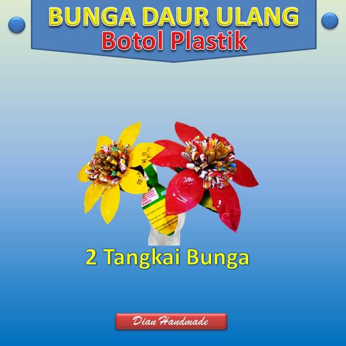 Jual Bunga Plastik 2 Tangkai / Kerajinan Botol Bekas / Prakarya Daur ...