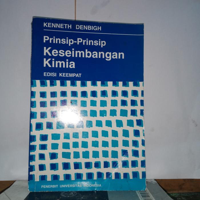 Jual prinsip - prinsip keseimbangan kimia edisi keempat oleh KENNETH ...