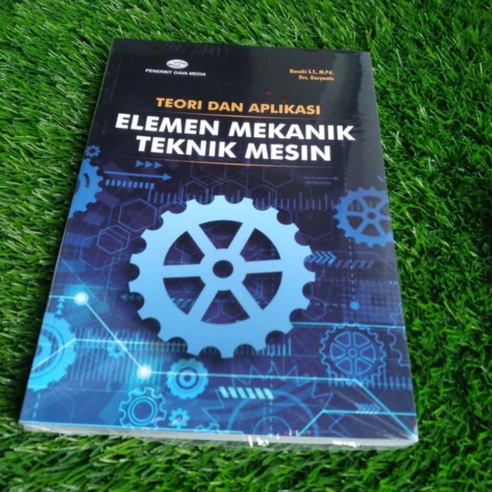 Jual BUKU TEORI DAN APLIKASI ELEMEN MEKANIK TEKNIK MESIN - Jakarta ...