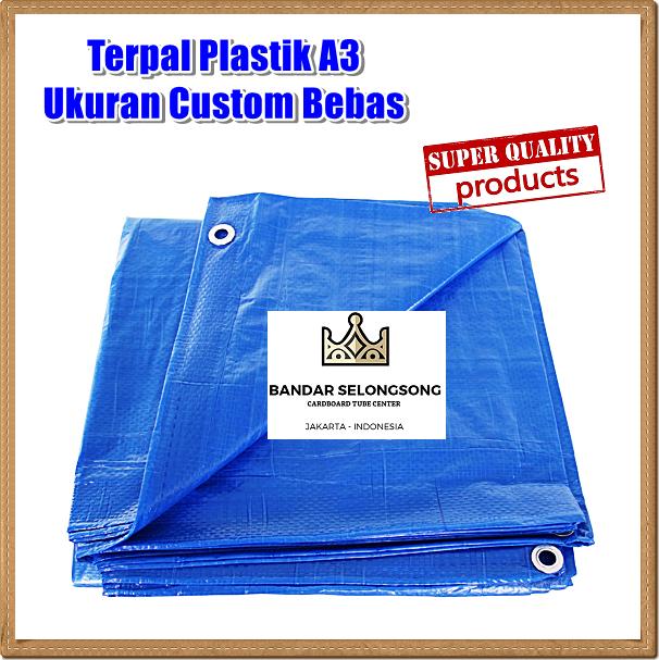 Jual Terpal Plastik Custom Meteran / Terpal Proyek / Terpal Penutup ...