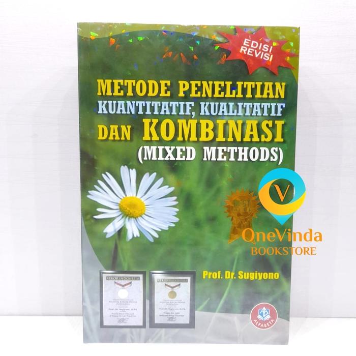 Jual BUKU METODE PENELITIAN KOMBINASI (mixed Methods) - Dr.Sugiyono ...