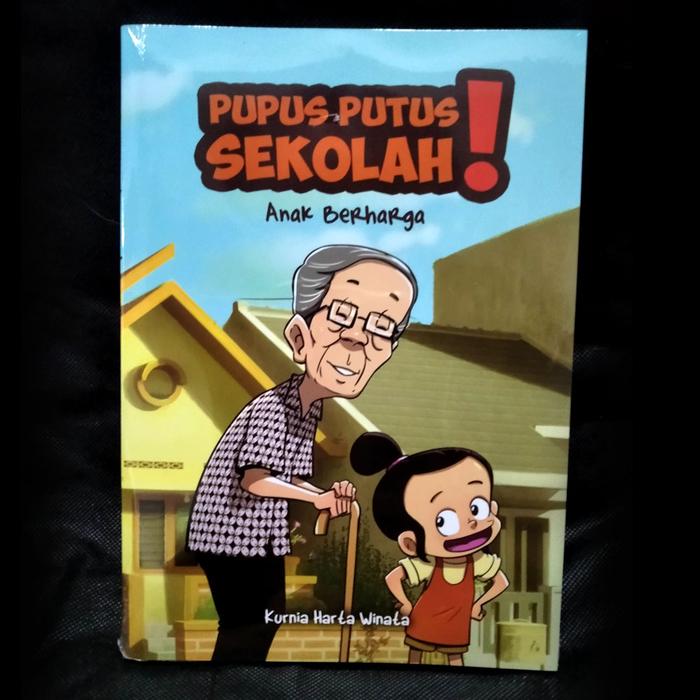 Jual Komik Cetak Pupus Putus Sekolah: Anak Berharga Di Seller Velvet Store - Cengkareng Timur ...