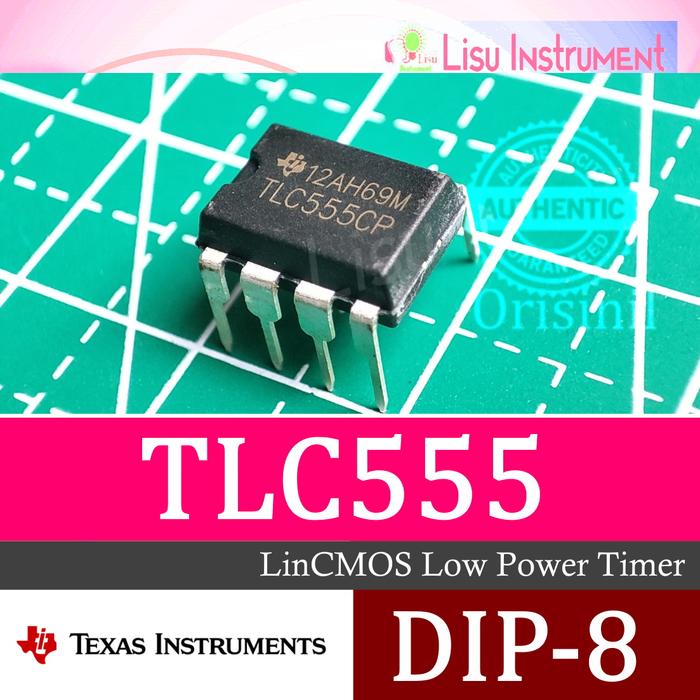 Jual ORIGINAL TLC555 TLC555CP LinCMOS Low Power Timer PDIP-8 - Texas ...