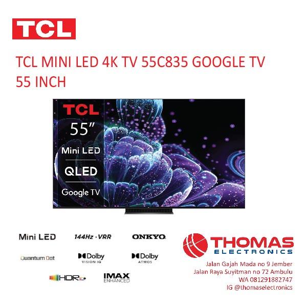 Jual TCL Mini LED 4K TV 55C835 Smart LED Google TV 55 Inch GARANSI - Kab. Jember - Thomas ...
