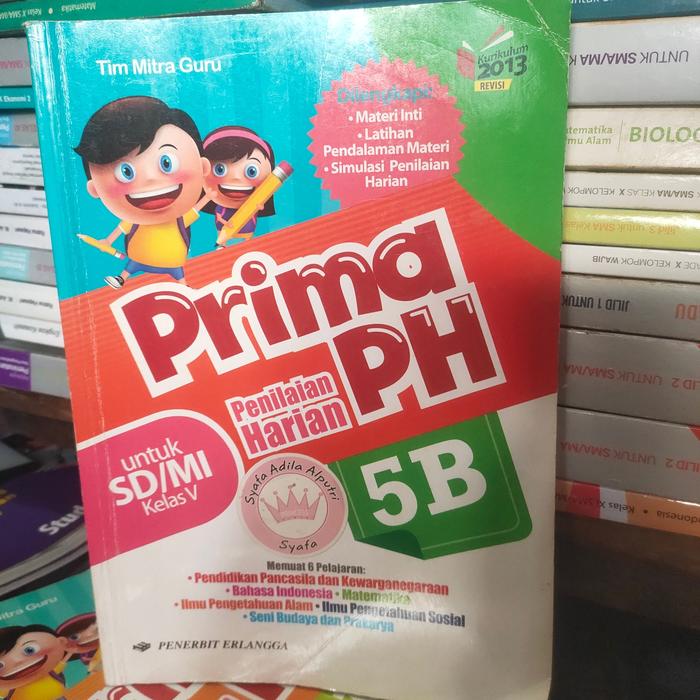 Jual PRIMA PH PENILAIAN HARIAN UNTUK SD/MI KELAS ,5B, ERLANGGA KURIKULUM - Jakarta Pusat - Tb ...