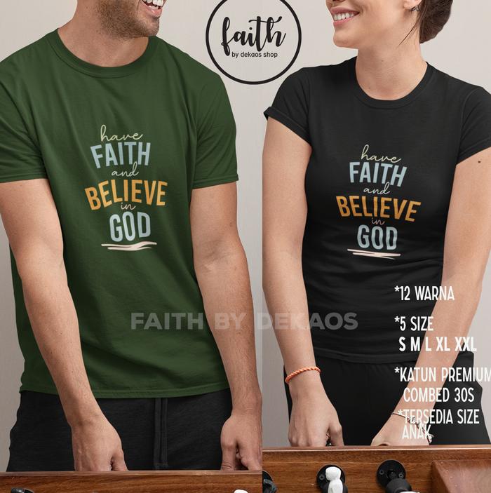 Jual KAOS ROHANI KRISTEN / KAOS ROHANI UNISEX HAVE FAITH / DEKAOS 2001 ...