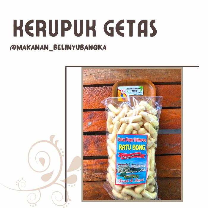 Jual Kerupuk Getas Ratu Hong Ikan Tenggiri Asli Bangka - Kab. Bangka ...
