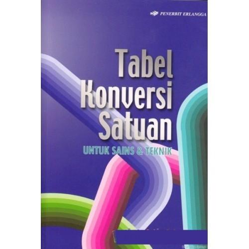 Jual Tabel Konversi Satuan untuk Sains & Teknik Sahat Pakpahan - Kota Bandung - merdesabook ...