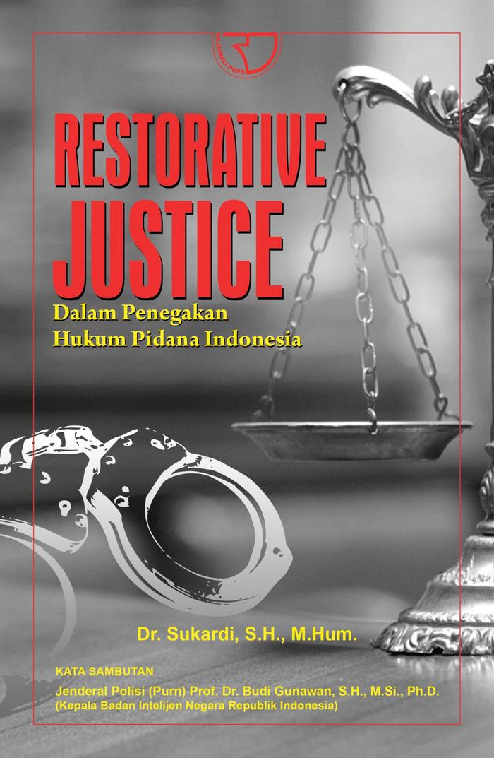 Jual RESTORATIVE JUSTICE DALAM PENEGAKAN HUKUM PIDANA INDONESIA - Kota Depok - Justitia Book ...