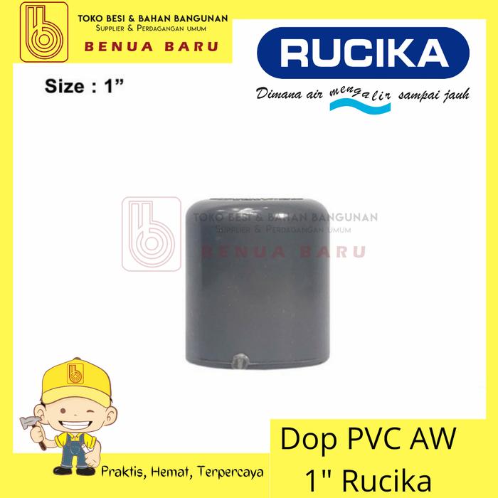 Jual Dop AW 1" Rucika / Cap PVC AW 1" Rucika / Tutup Pipa AW 1" - Kab ...
