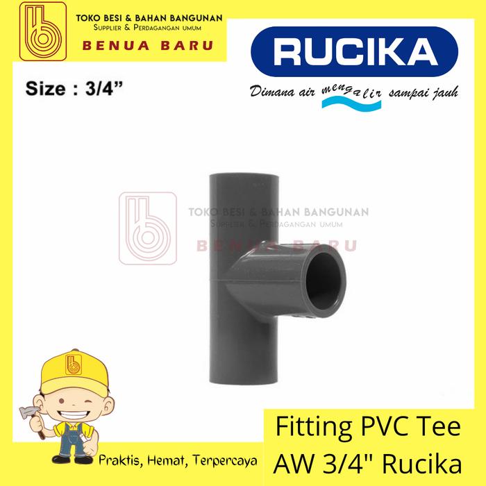 Jual Sambungan Pipa Fitting PVC Tee AW 3/4" Rucika / Tee AW 3/4 Inch Rucika - Kab. Bekasi ...