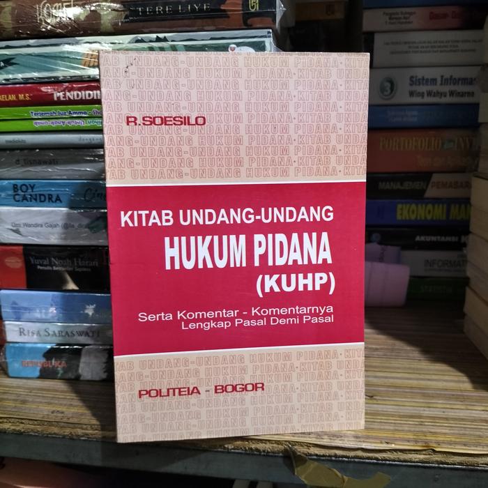 Jual Kuhp.serta Komentar Komentarnya Pasal Demi Pasal.by R.soesilo Di ...