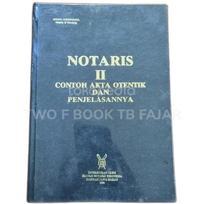 Jual buku NOTARIS II contoh akta otentik dan penjelasannya ( ORIGINAL ...