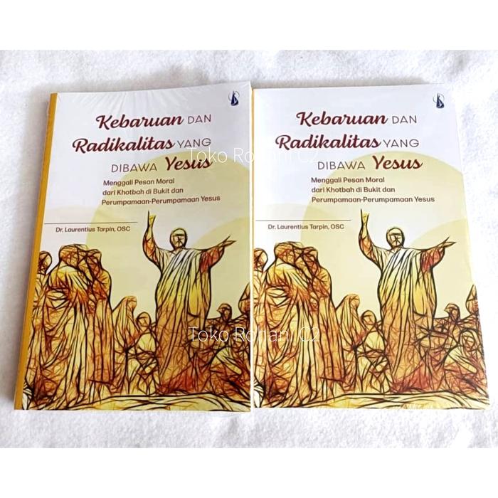Jual Buku Kebaruan dan Radikalitas yang Dibawa Yesus - Buku Rohani ...