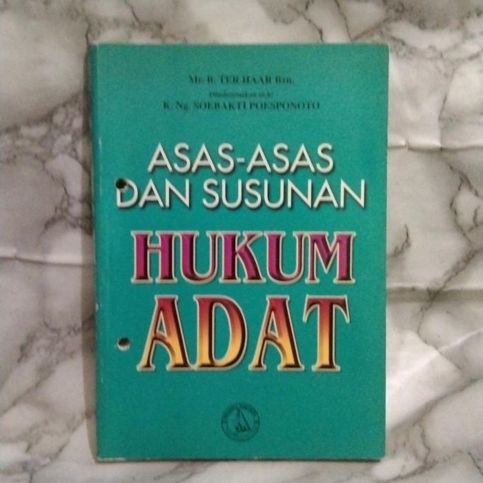 Jual ASAS ASAS DAN SUSUNAN HUKUM ADAT (Mr.B.TER HAAR Bzn) - Jakarta ...
