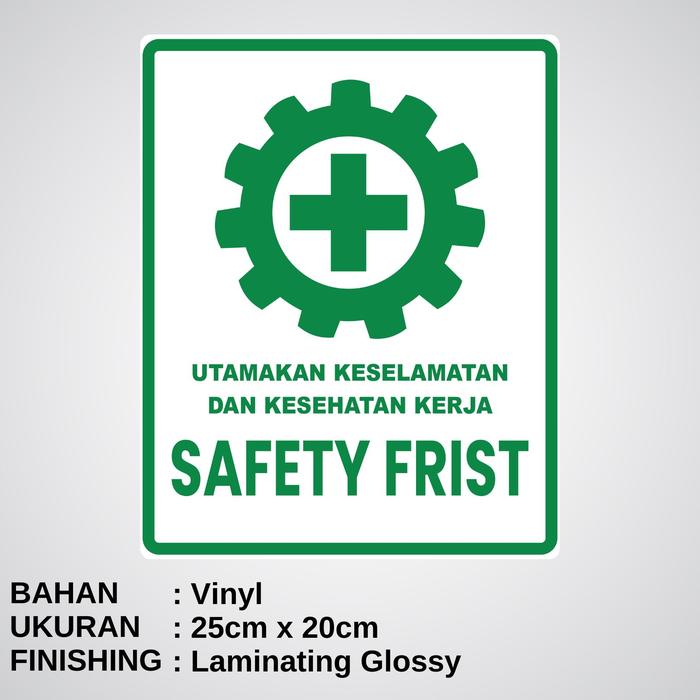 Jual Sticker Safety Sign SAFETY FIRST UTAMAKAN KESELAMATAN DAN ...