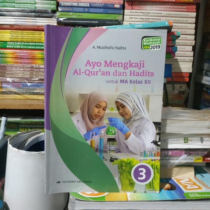 Jual ayo mengkaji Al-Quran dan hadits. kelas 3 SMA. Erlangga - Jakarta Pusat - T.B. Pustaha 5 ...